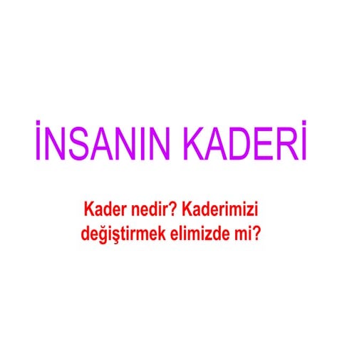 Insan ve kaderi | PPS