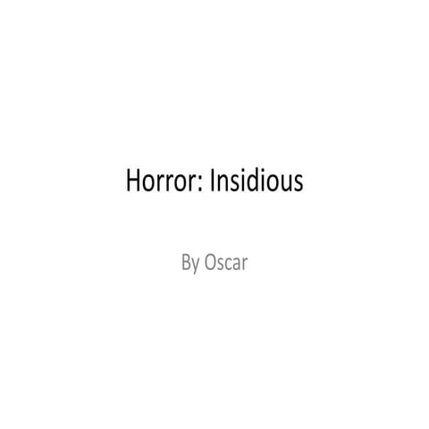 Horror: Insidious - Opening Analysis | PPTX
