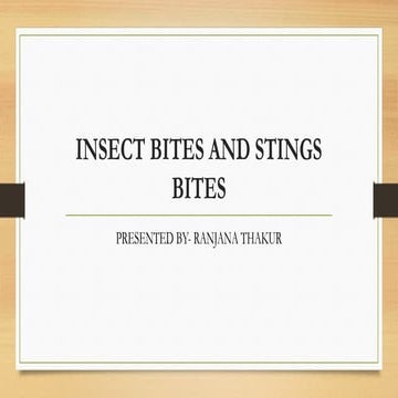 FIRST AID OF INSECTS BITE AND STING BITE | PPTX