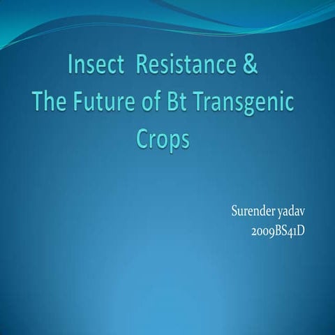 Insect resistance & future of bt transgenic crops | PPTX