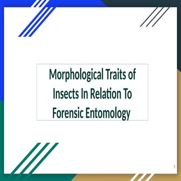 Insect Traits Relation to Forensic Entomology.pptx
