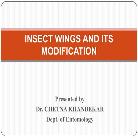 INSECT WING AND ITS MODIFICATION by Dr chetna Khandakar Sgcars JDB | PDF