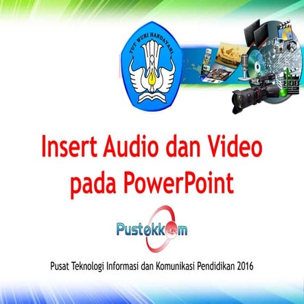 pengenalan pembelajaran Insert audio dan video | PPTX