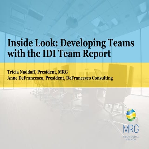 Inside Look: Developing Teams with the IDI Team Report | PPT