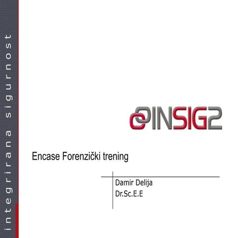 Insig2 forenzicki trening 2011 | PPTX