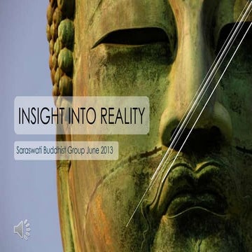 Insight into reality: how things exist according to the Buddha. | PPTX