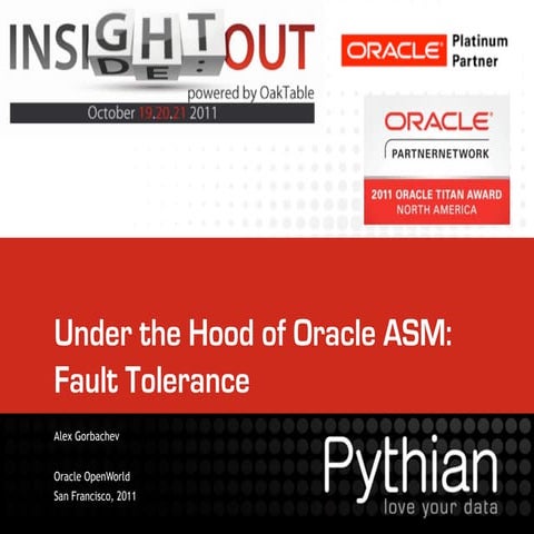 [INSIGHT OUT 2011] B16 analysis of oracle asm failability(alex) | PDF