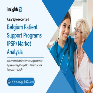 Belgium Patient Support Programs (PSP) Market Analysis Sample Report ...