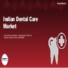 Indian Dental Care Market Analysis | PDF