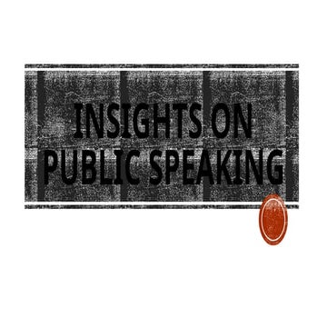 Insights of Public speaking(Oral Communication).pptx
