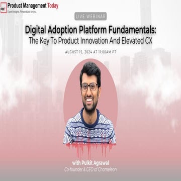 Digital Adoption Platform Fundamentals: The Key To Product Innovation And Elevated CX | PDF