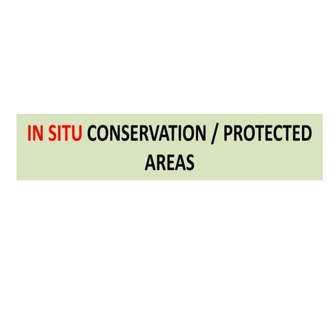 In situ conservation protected areas | PPTX