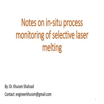 In Situ Process Monitoring Of Selective Laser Melting Ppt
