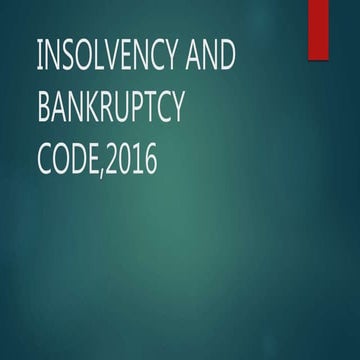 Insolvency and bankruptcy code,2016 | PPT
