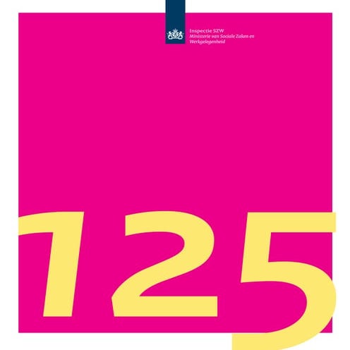 125 jaar Rijkstoezicht op de Arbeid | PDF