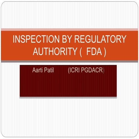 Inspection by regulatory authority ( fda ) | PPTX