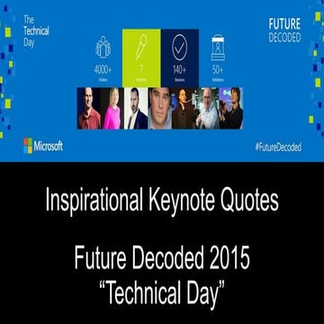 Inspirational Keynote Quotes - Microsoft Future Decoded 2015 "Technical ...
