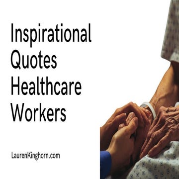 77 Inspirational Quotes - Healthcare Workers | PDF