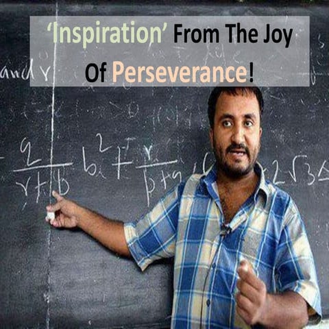 Inspiration’ from the joy of perseverance | PPT