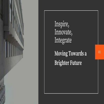 Inspire, Innovate, Integrate: Moving Towards a Brighter Future.pptx