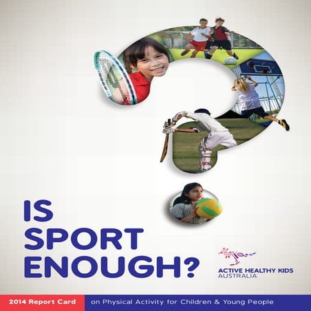 In sport enough 2014 report card on physical activity for children ...