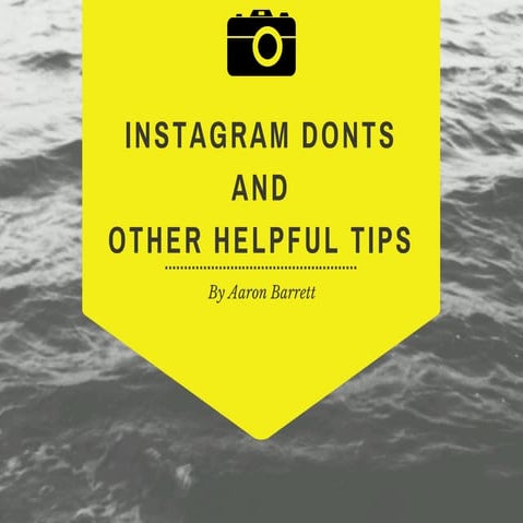Instagram Don'ts and Other Helpful Tips | PDF