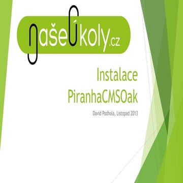 Instalace Balíčku Piranha Cms Oak Ppt 