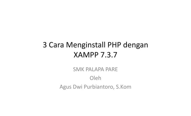 Cara Menginstall Php Dengan Xampp 737 Dalam Pemrograman Web Ppt