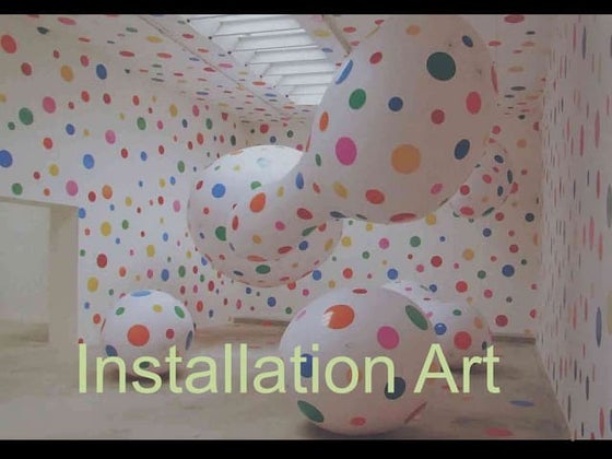 Installation Art | PPTX | Modern Art | Fine Art