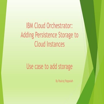 IBM Cloud Orchestrator: Adding Persistence Storage to Cloud Instances | PPT