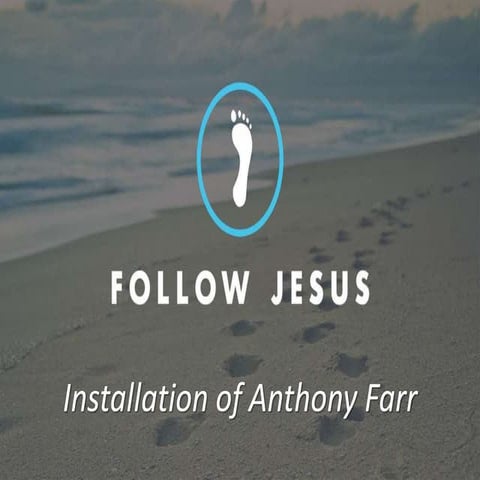 Installation Liturgy for Associate Pastor Anthony Farr | PPTX