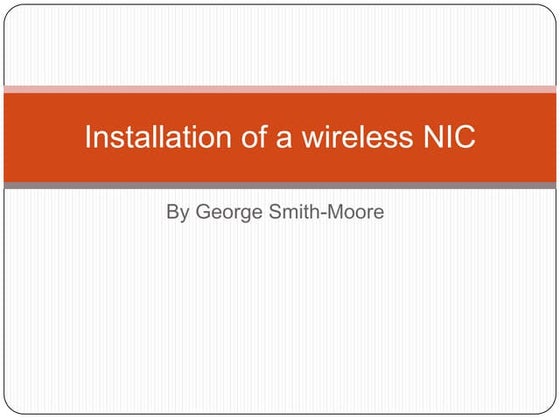 How to install a Wireless NIC | PPT