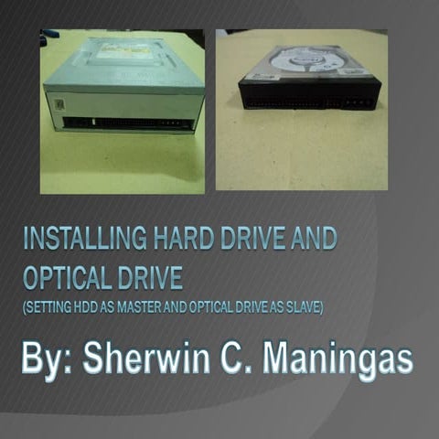 Installing hard drive and optical drive | PPT