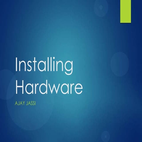 Installing Hardware | PPTX | Computer Peripherals | Computing