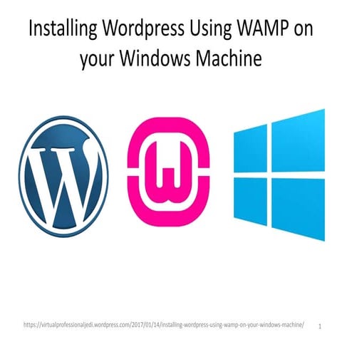 Installing wordpress using wamp on your windows machine | PPT