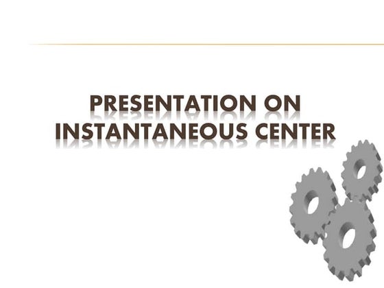 Basics of Instantaneous Center rotation | PPT