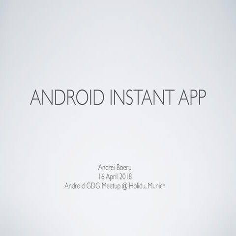 Holidu Android Instant App Ppt 