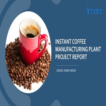 Instant Coffee Manufacturing Process, Machinery Requirements and ...