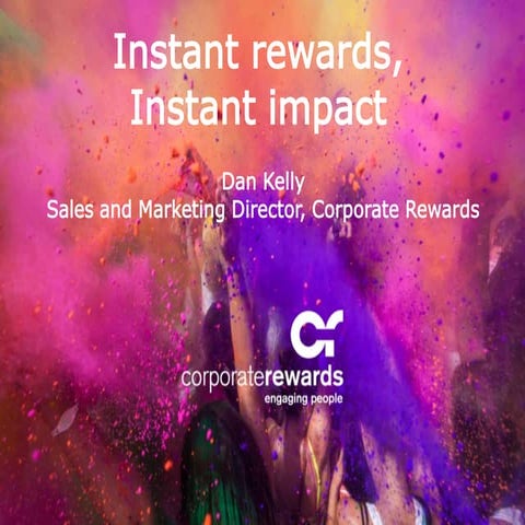 Instant rewards, instant impact | PPT