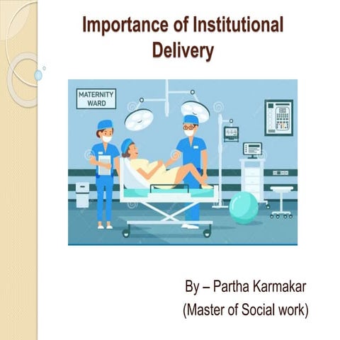Importance of Institutional delivery | PPTX