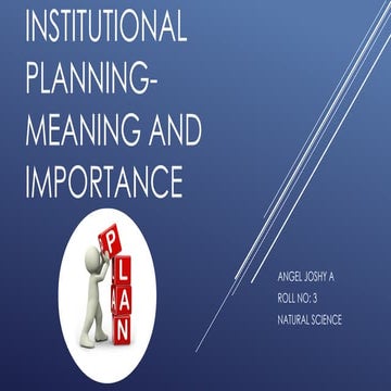INSTITUTIONAL PLANNING- MEANING AND IMPORTANCE-..pptx