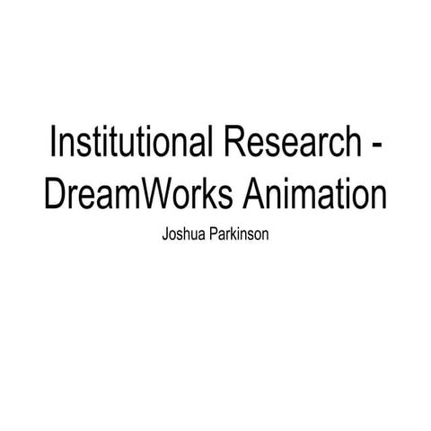 Institutional Research - DreamWorks Animation | PPTX | Computer ...