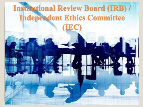 Institutional review board by akshdeep sharma | PPTX | Medical Health