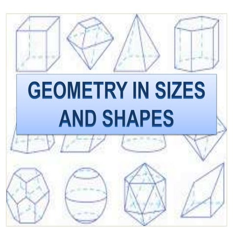 Geometry in sizes and shapes | PPTX