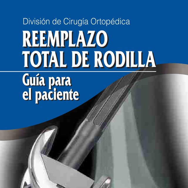 Reemplazo Total de Rodilla - Guía para el Paciente | PDF