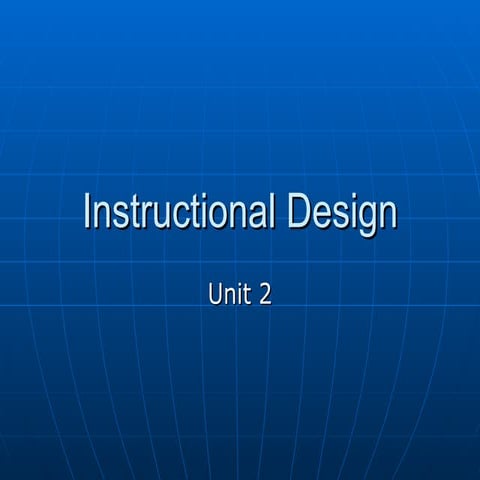 Instructional Design - Unit 2 | PPT