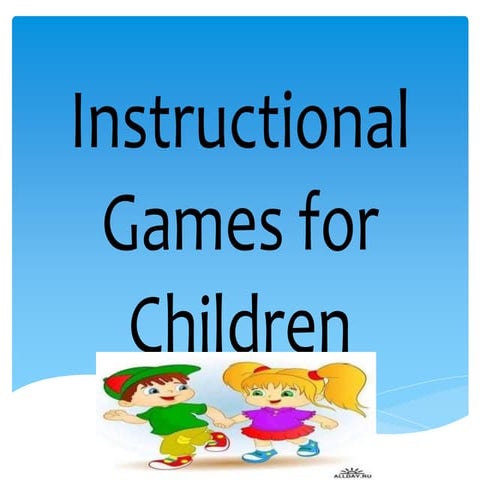 Instructional Games for Children.pptx