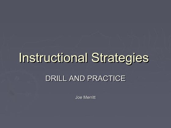 Drill and Practice method | PPTX | Workshops and Classes | Hobbies & Interests