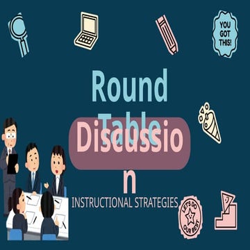 INSTRUCTIONAL STRATEGIES, ROUND TABLE DISCUSSION.pptx