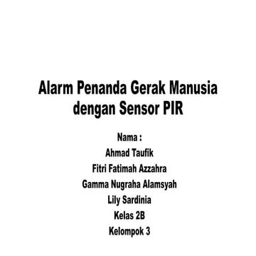 ALARM ANTI MALING MENGGUNAKAN SENSOR PIR BERBASIS ARDUINO.pptx